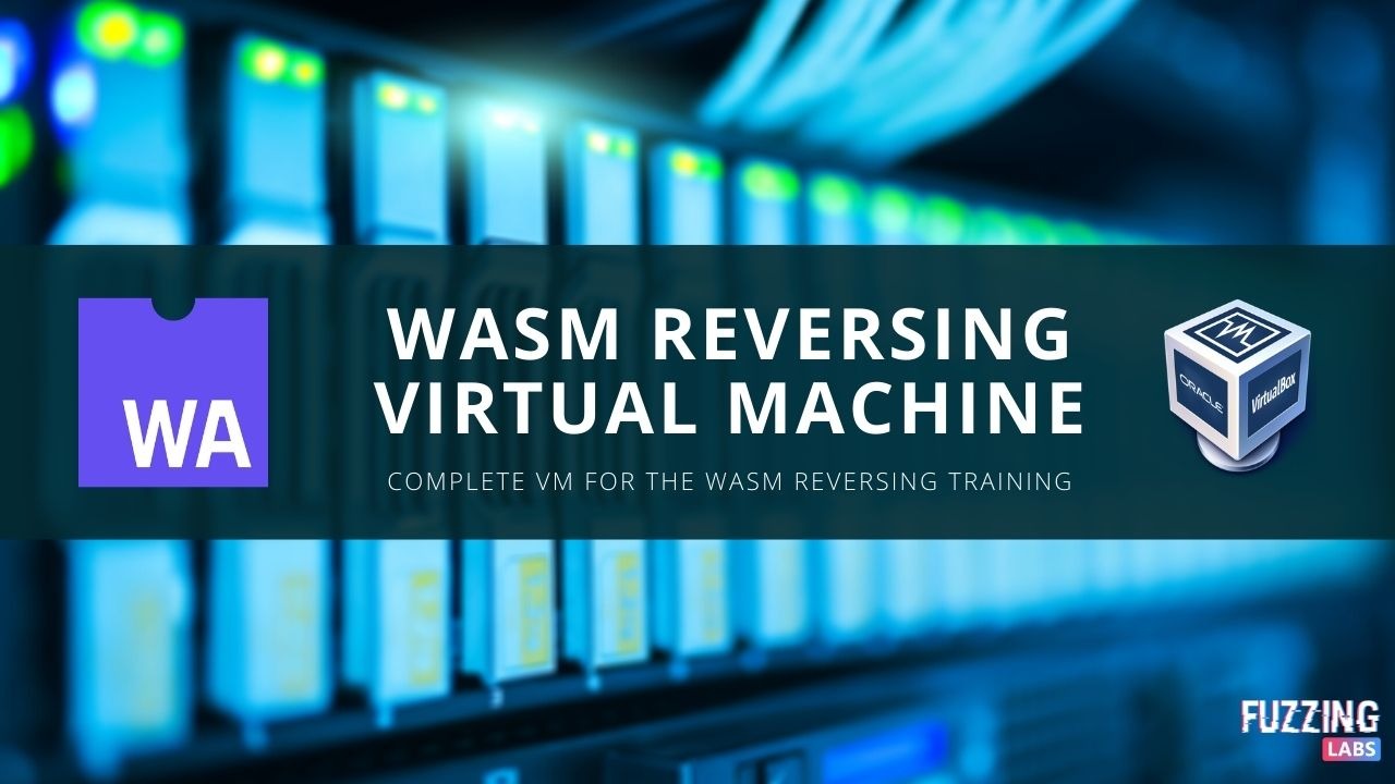 WebAssembly Reversing Virtual Machine WebAssembly Reversing Virtual Machine